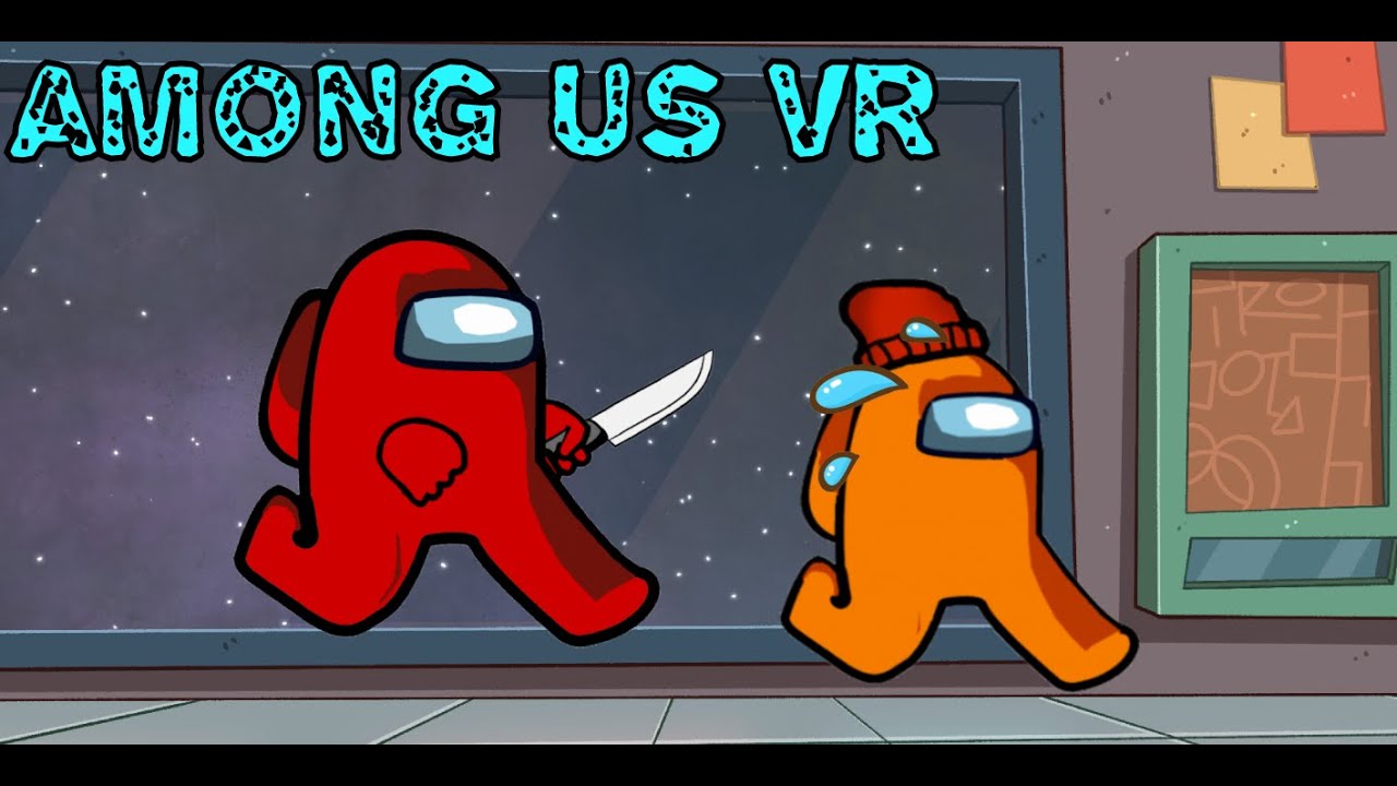 FUNNY AMONG US VR MOMENTS(with friends!) - YouTube