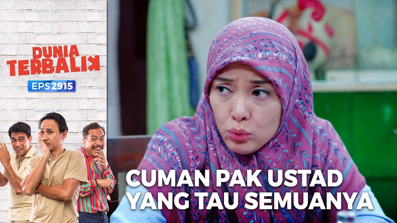 Pak Ustad Menutupi Riwayat Sakitnya - Dunia Terbalik (PART 1/4) - YouTube