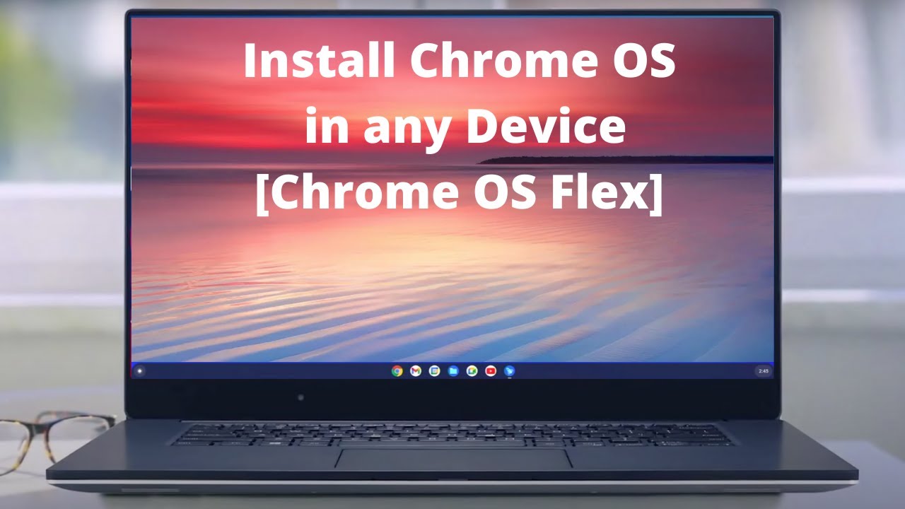 Chrome OS install in any Device | Chrome OS Flex - YouTube