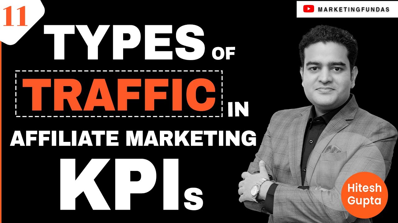 Types of Traffic in Affiliate marketing | KPIs in Affiliate Marketing ...