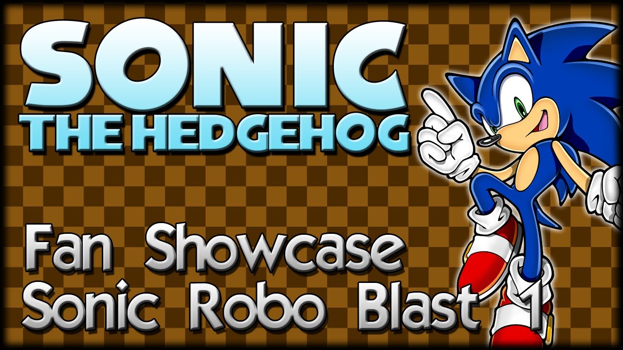 Sonic Fan Showcase : Sonic Robo Blast 1 - YouTube