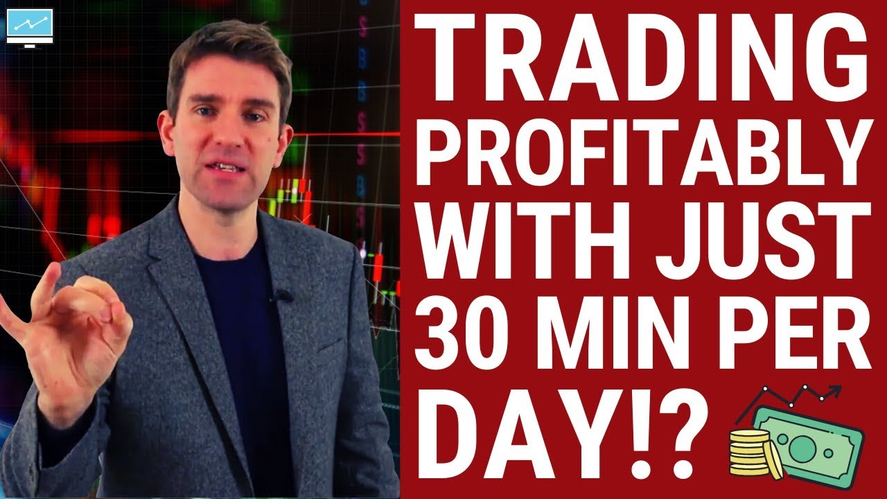 Trading Successfully With Just 30 Mins Per Day YouTube trading-successfully-with-just-30-mins-per-day-youtube