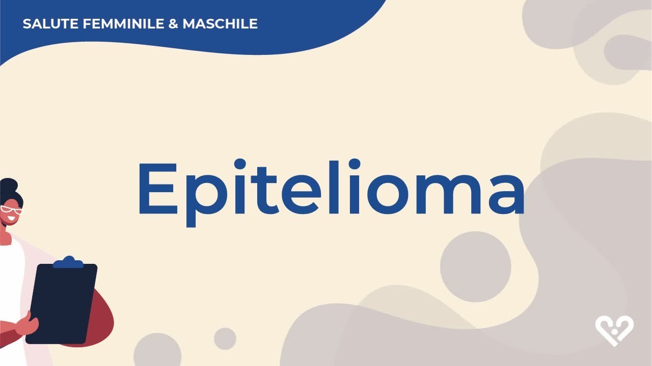 Epitelioma: cos'è, come si presenta e come si cura - YouTube