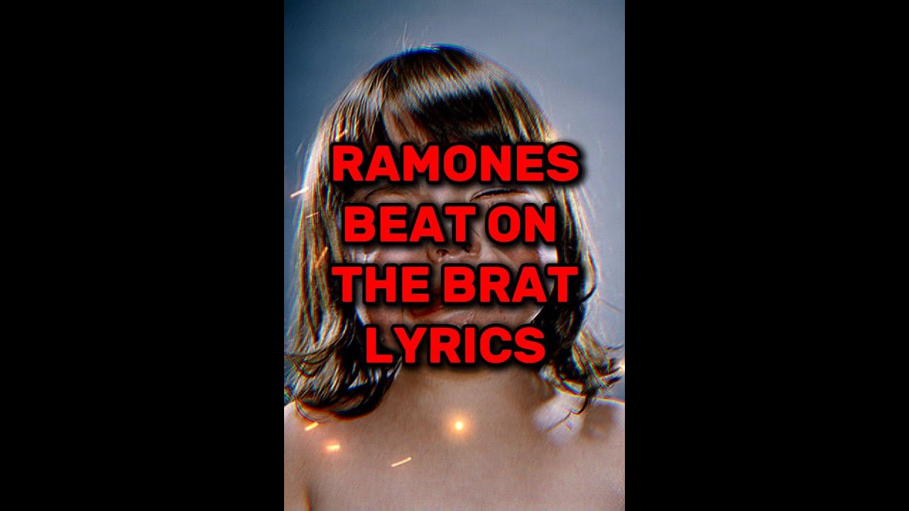 RAMONES BEAT ON THE BRAT LYRICS - YouTube