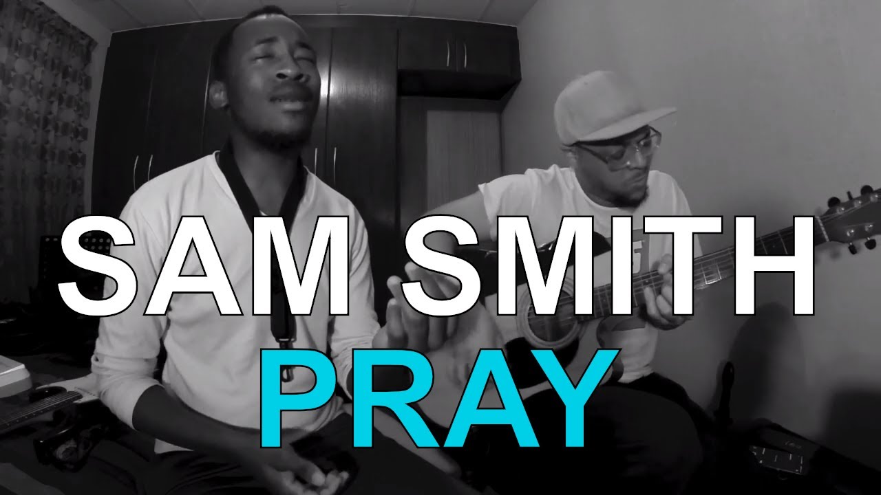 Sam Smith - Pray (Cover by Sean and Anwyll) - YouTube