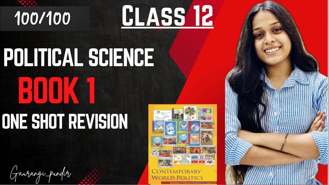 Class 12 Political Science Book 1 (ONE SHOT REVISION) Part 1 - YouTube