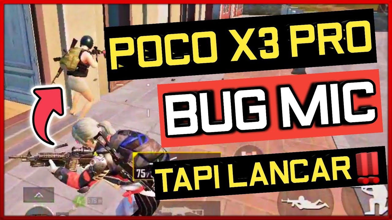 POCO X3 PRO TERKENA BUG MIC | TAPI PERFORMANYA DI PUBG MOBILE MAKIN ...