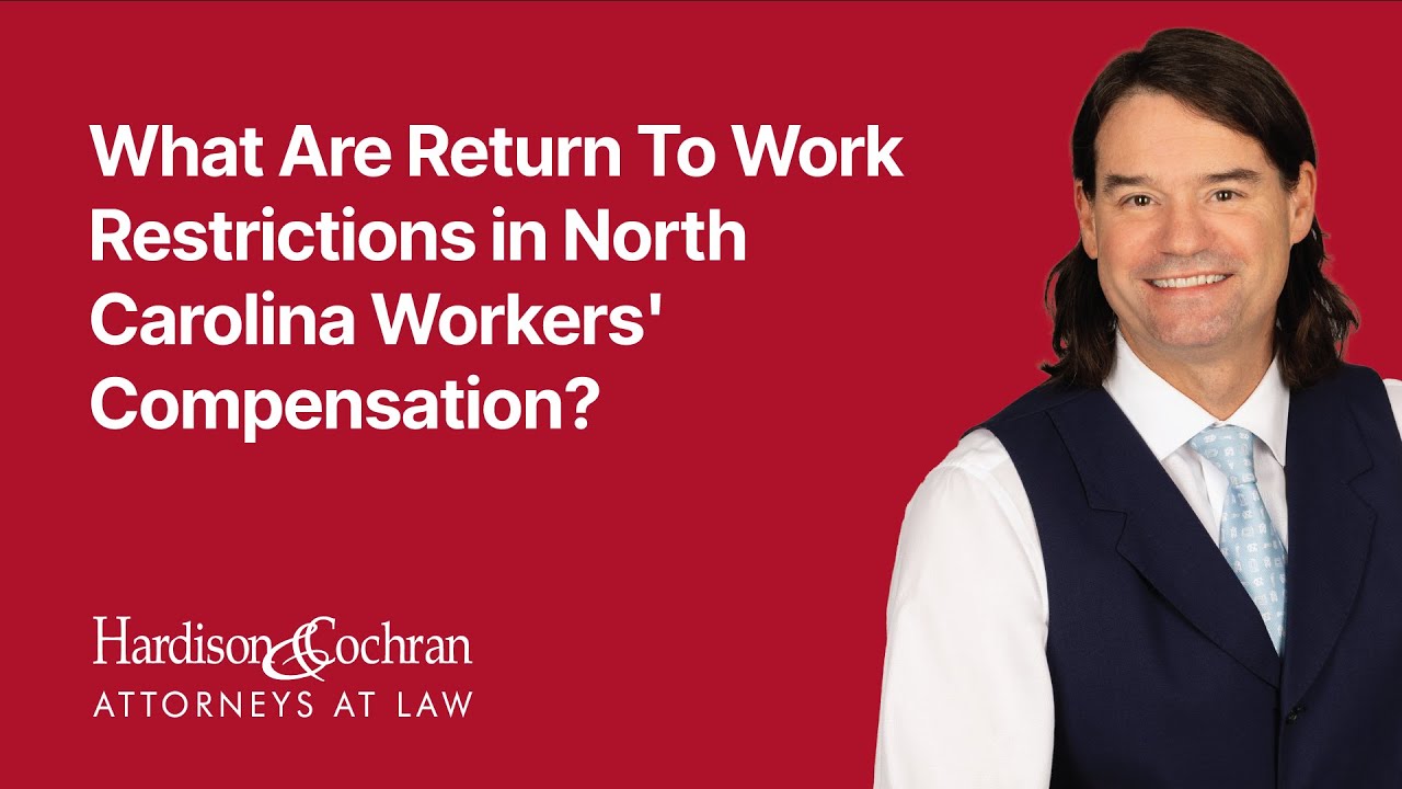 What Are Return To Work Restrictions in North Carolina Workers ...