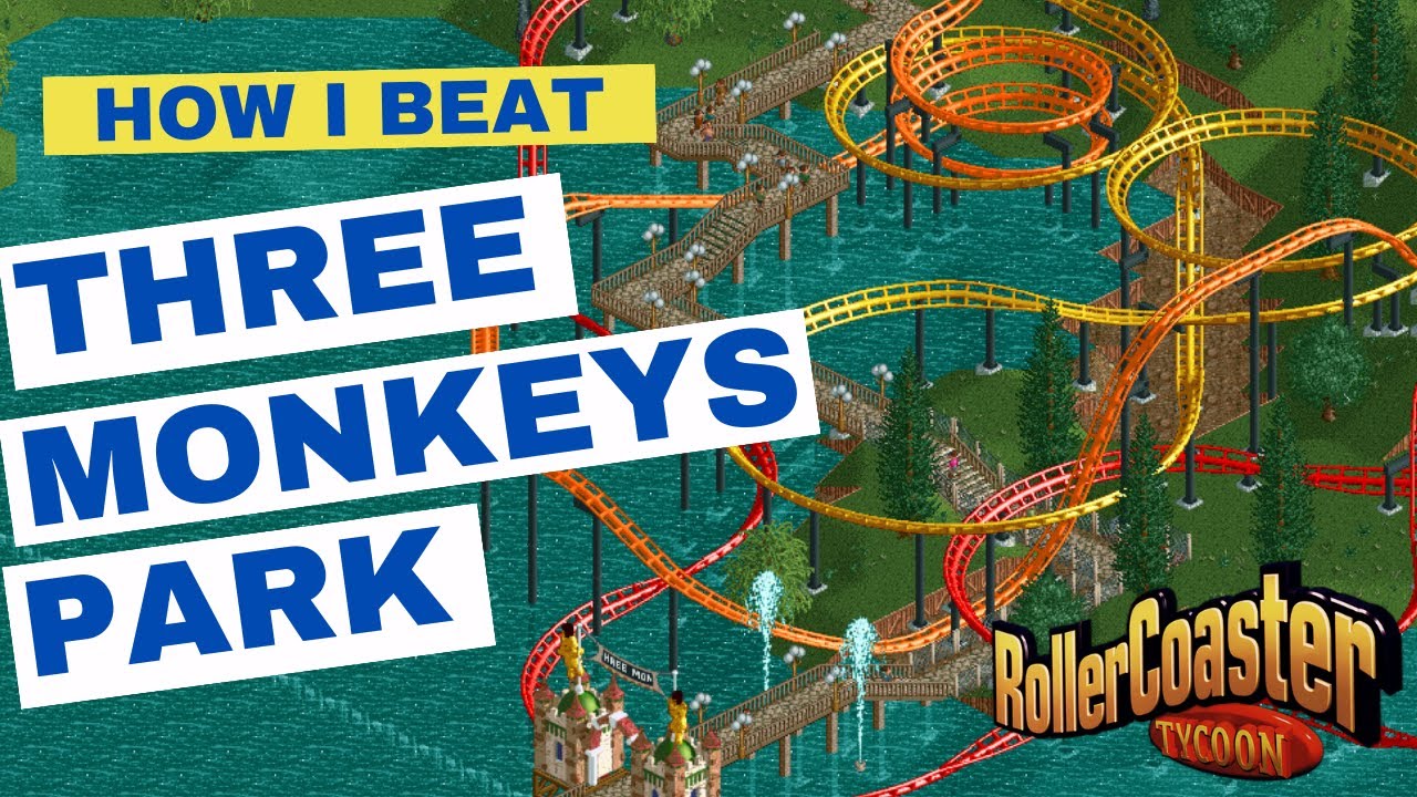HOW TO BEAT | Three Monkeys | Rollercoaster Tycoon Classic Scenario Guide - YouTube