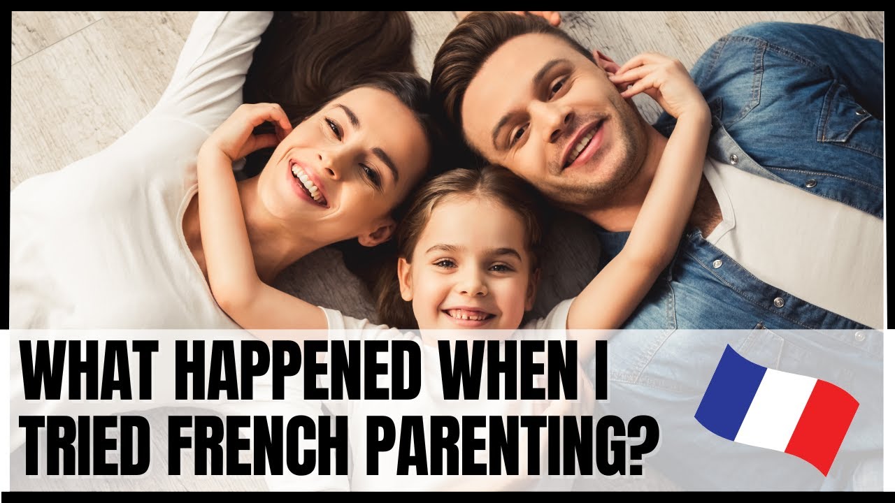 I Tried the French Parenting Method for a Week—SHOCKING Results! - YouTube