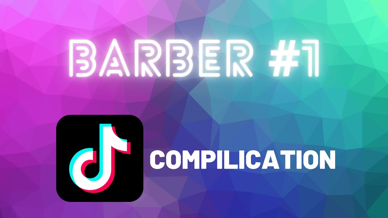 Tiktok - Barber Shop Compilation #1 - YouTube