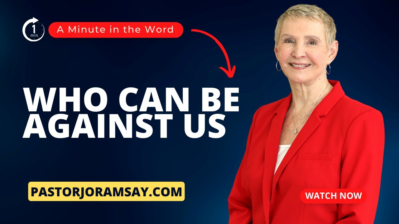 Who Can Be Against US | A Minute in the Word | Pastor Jo Anne Ramsay ...
