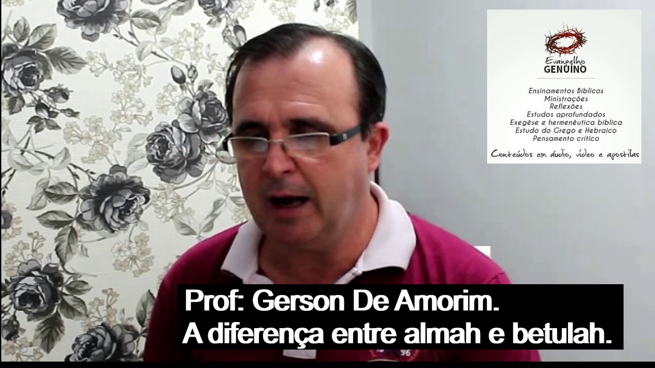 Betulah ou Almah virgem ou moça?/Prof: Gerson De Amorim. - YouTube