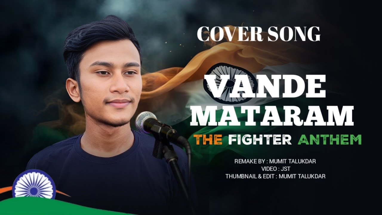 Vande Mataram (The Fighter Anthem) : Sujalam Sufalam | Mumit Talukdar | Kxj Music | Hindi Song ...