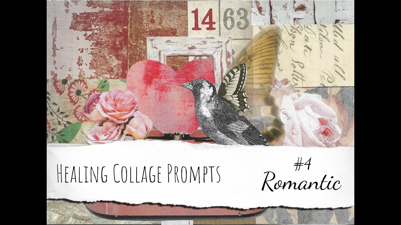 Healing Collage Challenge | Prompt #4 | Romantic - YouTube