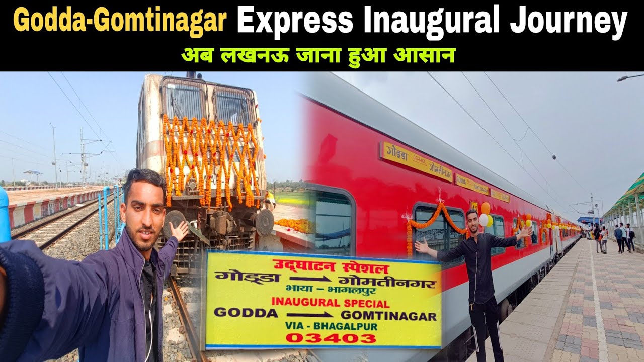 Godda - Gomtinagar Express Inaugural Journey | 03403 Gomtinagar Express ...