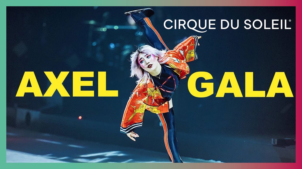 AXEL - Gala | Official Music Video | Cirque du Soleil - YouTube