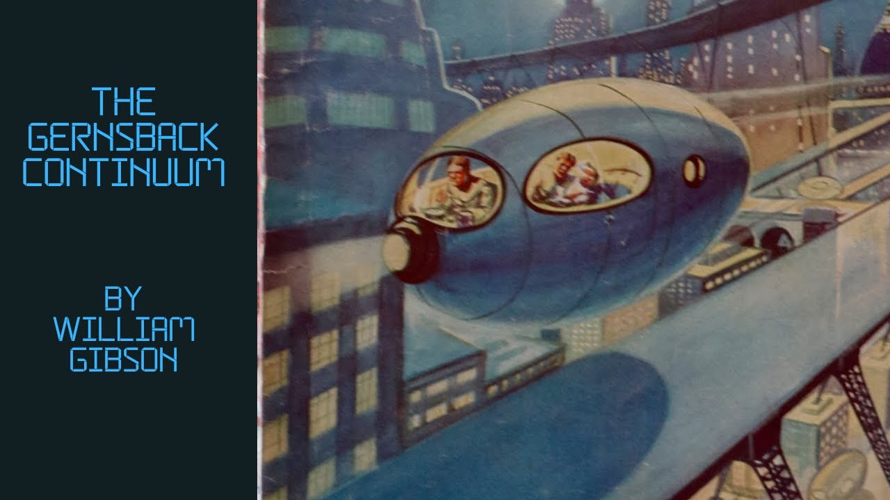 The Gernsback Continuum - YouTube