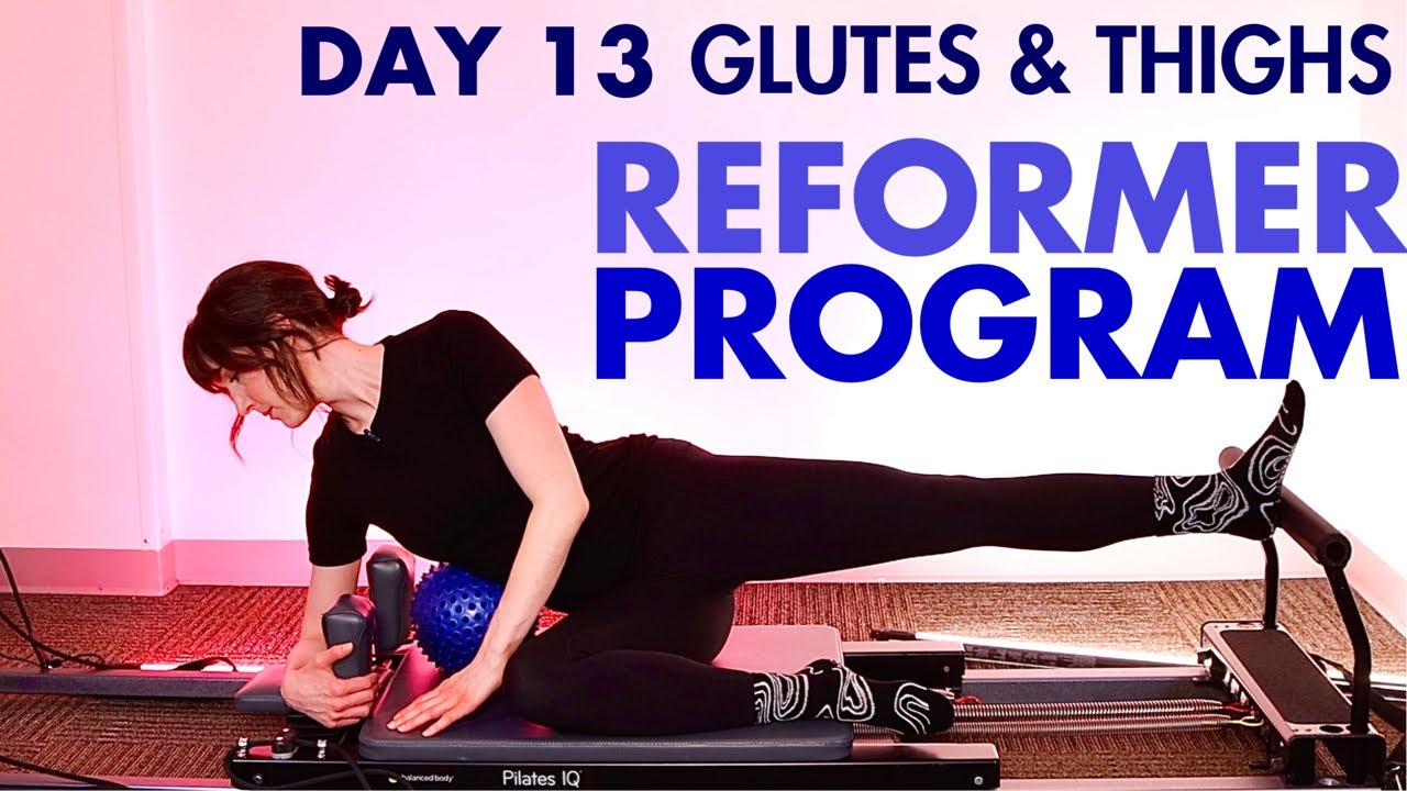 14 Day Pilates Reformer Workout Challenge | Day 13 | GLUTES & THIGHS ...