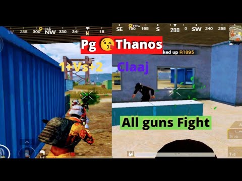 P G ThaNos All guns fight 1+Vs+2Claaj🥰🥰🥰🥰