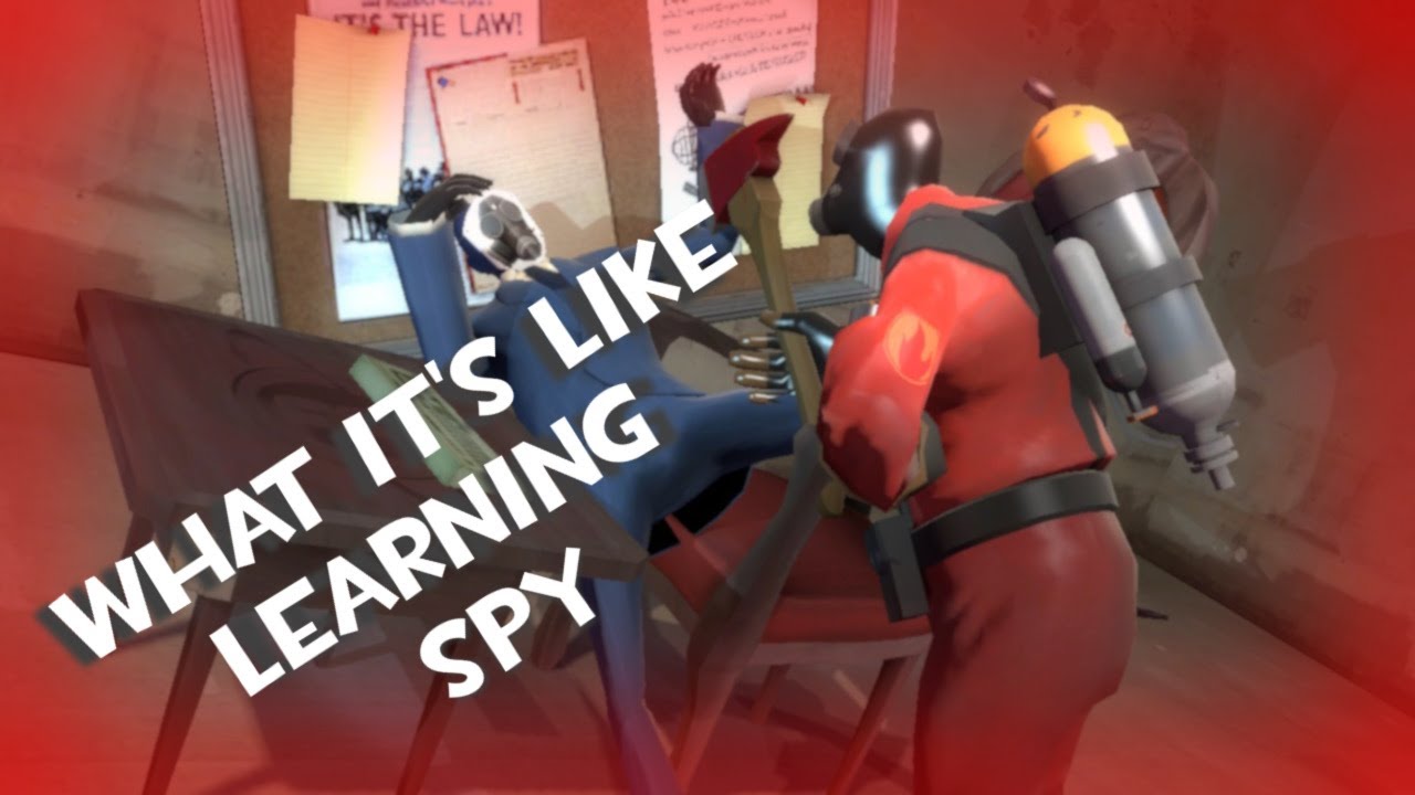 What it's like learning spy! [TF2] - YouTube