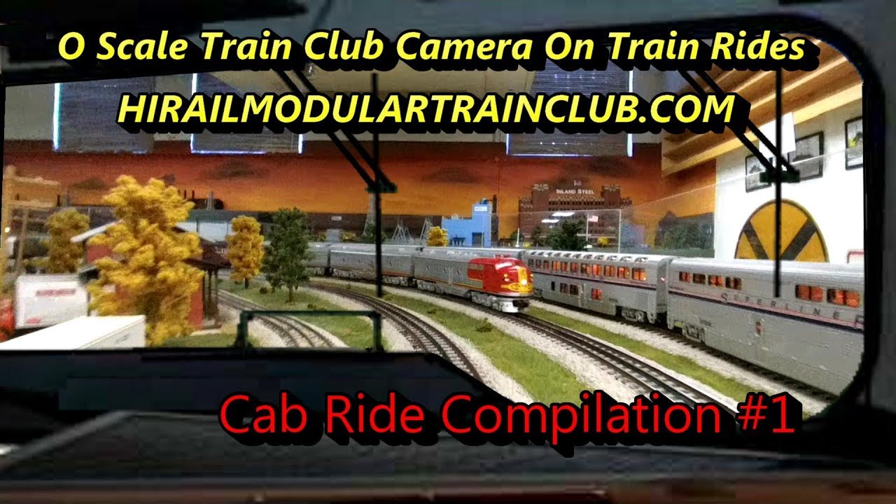 Model Railroad Train Cab Ride Compilation #1 -Train Club O Scale Layout ...
