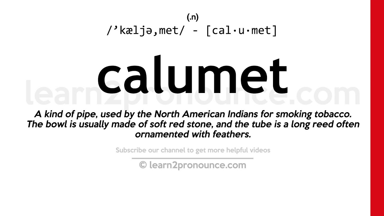 Pronunciation of Calumet | Definition of Calumet - YouTube