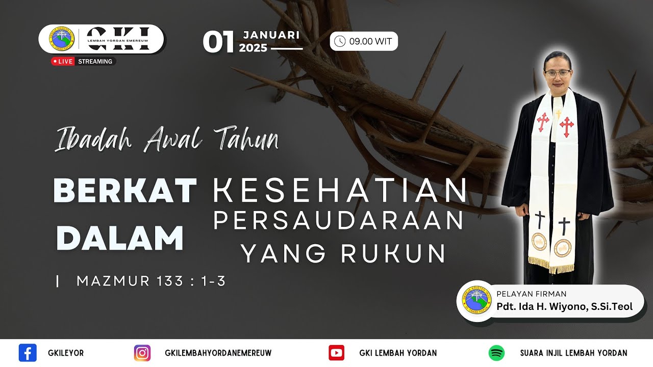 Ibadah Awal Tahun, 01 Januari 2025 Pelayan Firman : Pdt. Ida H Wiyono ...