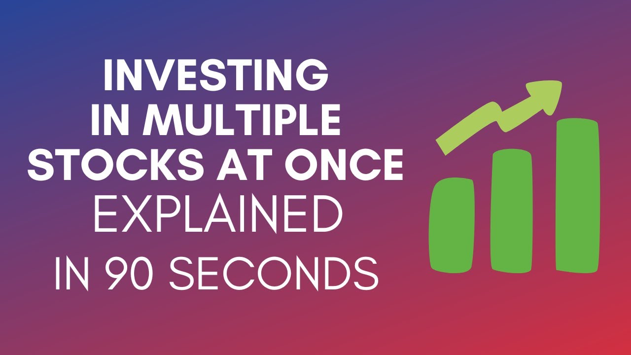 How To Invest In Multiple Stocks At Once? (2024) - YouTube