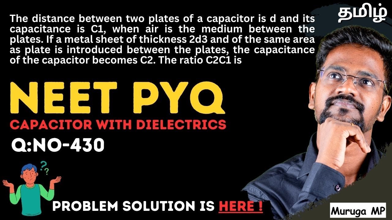 NEET PYQ |Class 12 Physics |Capacitors With Dielectrics |Electrostatics ...