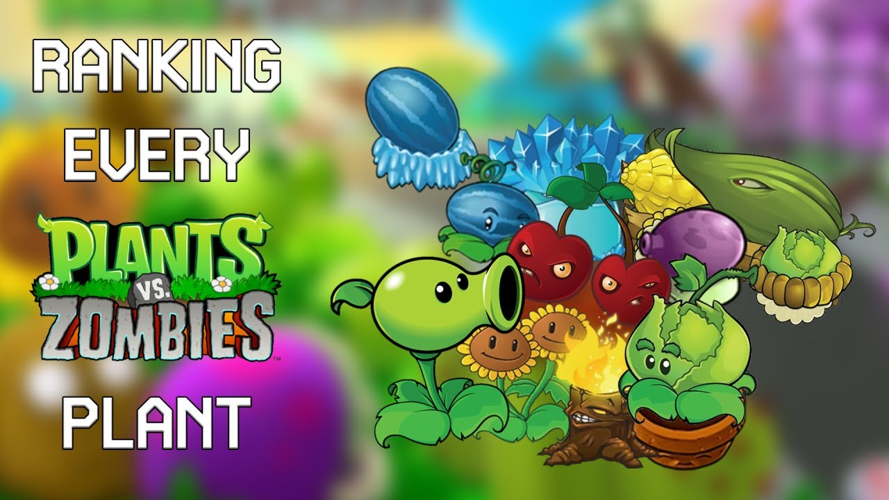 Ranking Every Plant in Plants vs. Zombies - YouTube
