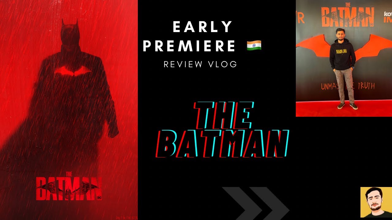 THE BATMAN 🔥| EARLY PREMIERE INDIA🇮🇳 | REVIEW | VLOG | PVR DWARKA| IMAX ...