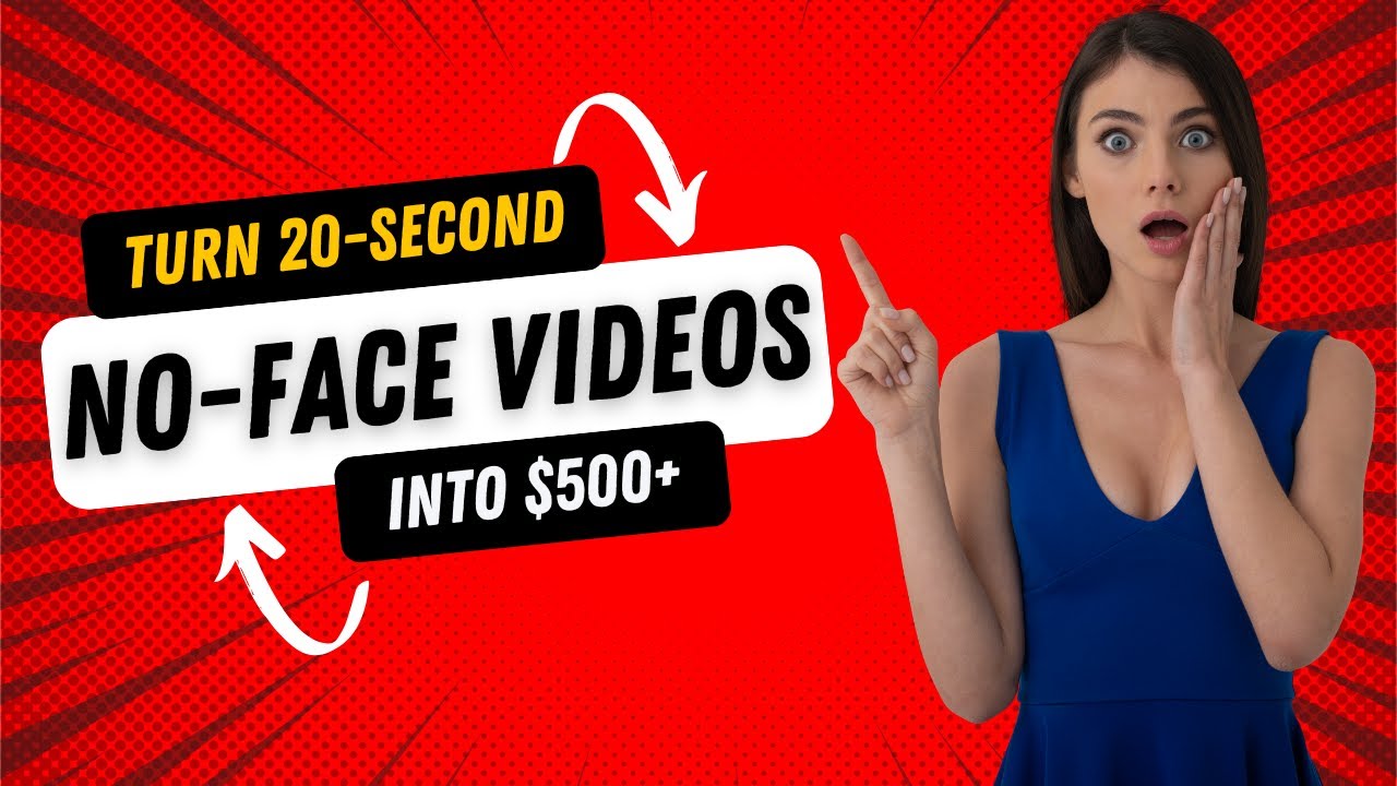 Turn 20-Second No-Face Videos into $500+ - YouTube
