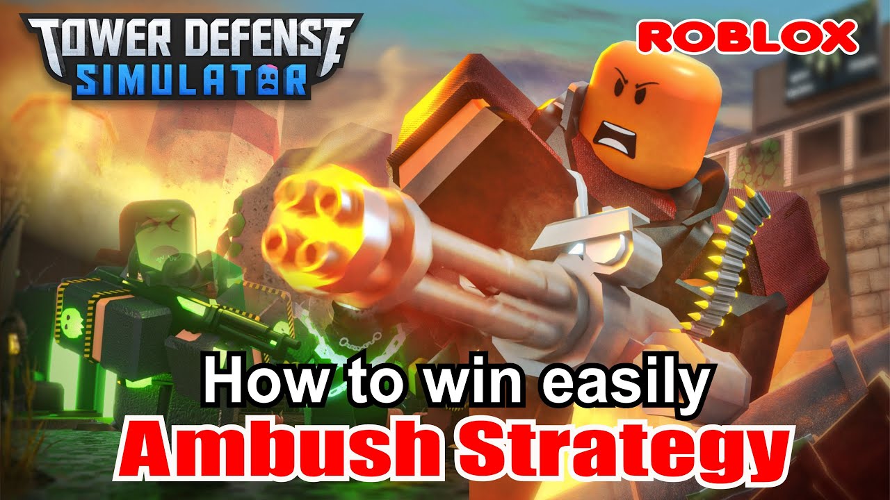 Tower Defense Simulator ( Ambush Strategy ) - YouTube