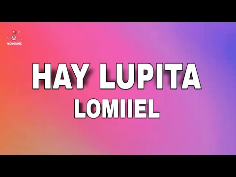 Lomiiel - Hay Lupita (Lyrics/Letra) \