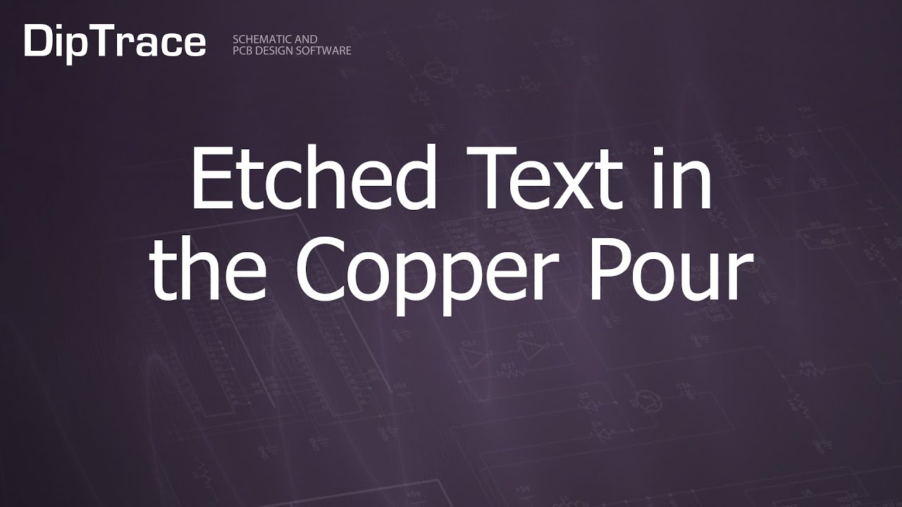 Etched Text in the Copper Pour. DipTrace Feature Review - YouTube
