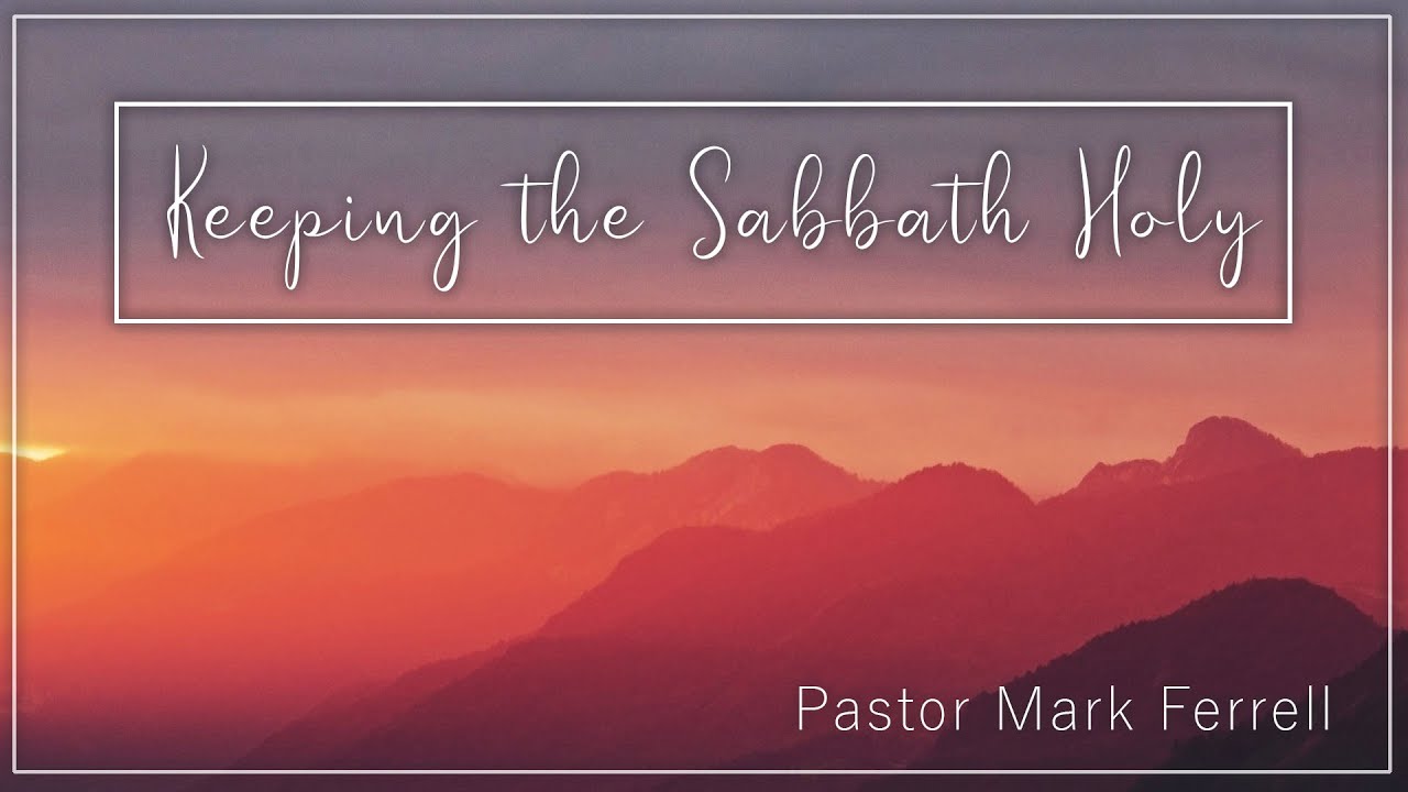 Keeping the Sabbath Holy (Sermon Only) - YouTube