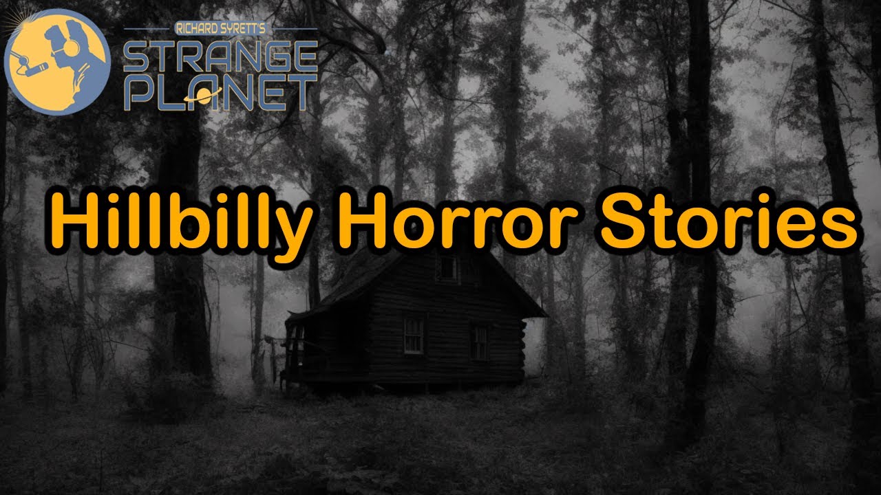 Hillbilly Horror Stories - YouTube