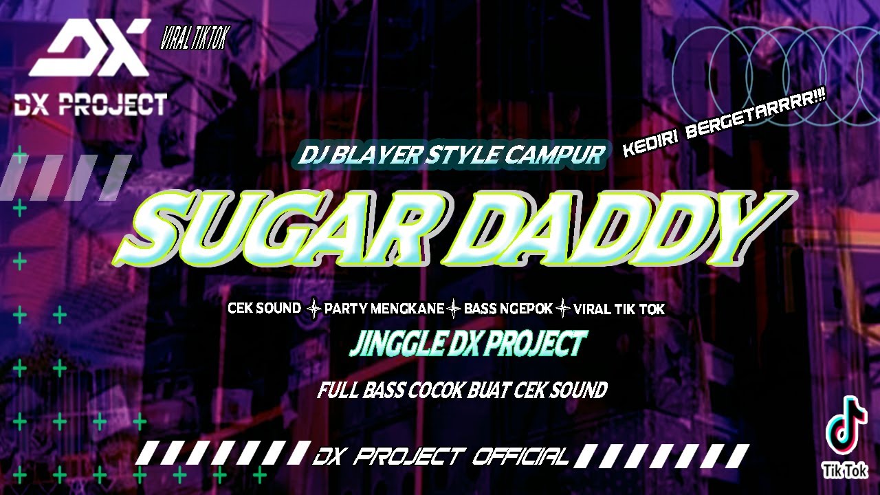DJ CEK SOUND SUGAR DADDY BLAYER || Jinggle Dx project dj terbaru viral ...