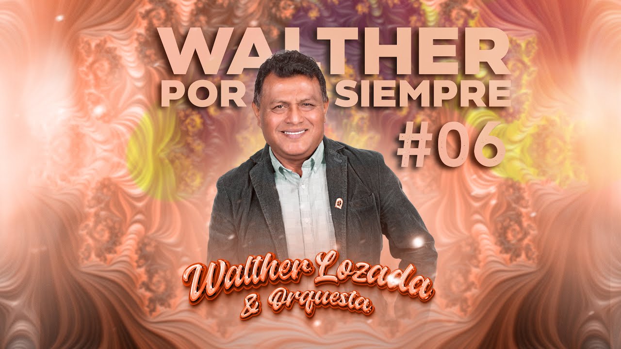 Armonía 10 de Walther Lozada - WALTHER LOZADA POR SIEMPRE #6 (VIDEOCLIP ...