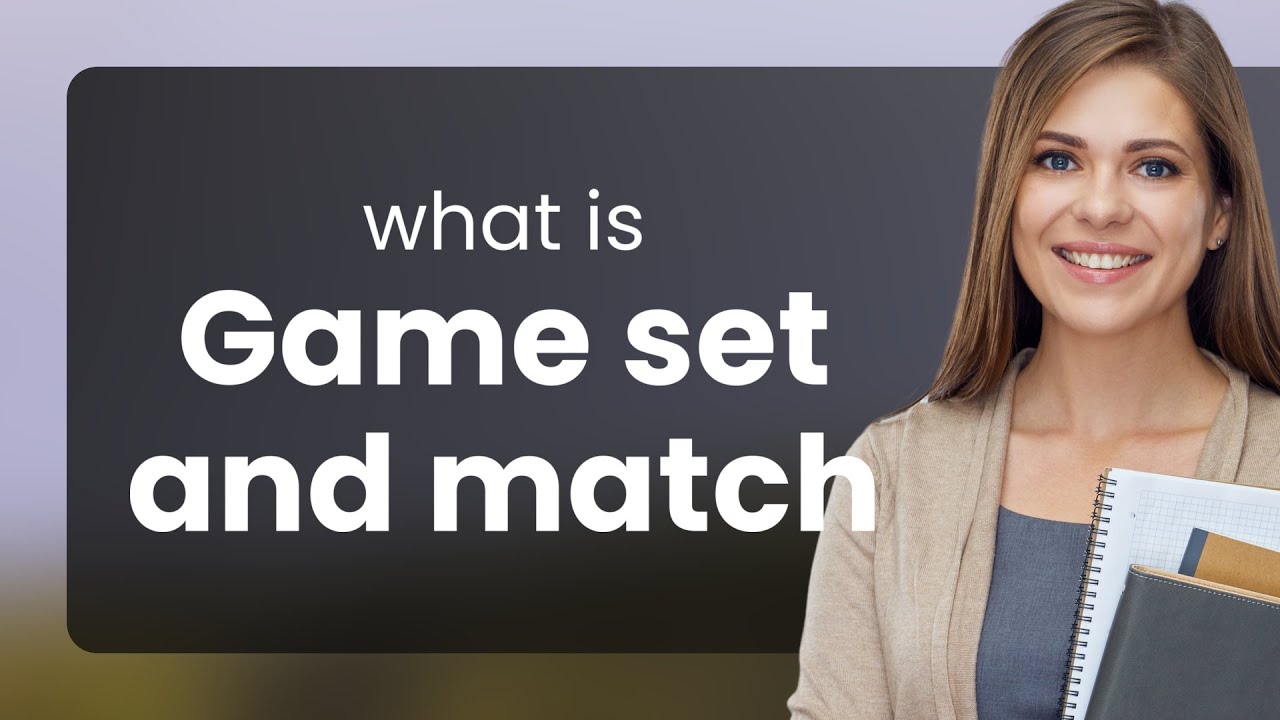Unlocking the Meaning Behind "Game, Set, and Match" - YouTube