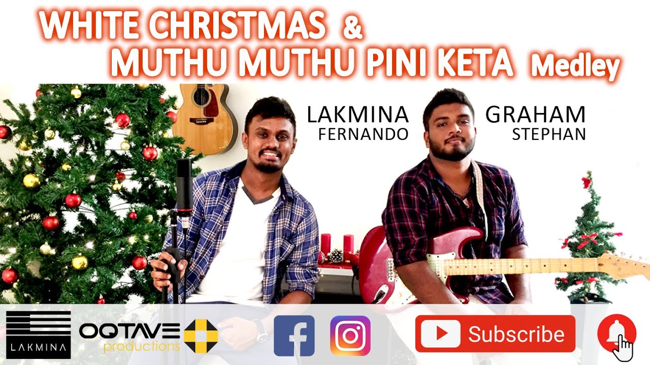 WHITE CHRISTMAS & MUTHU MUTHU PINI KETA Medley | Cover by LAKMINA FERNANDO - YouTube