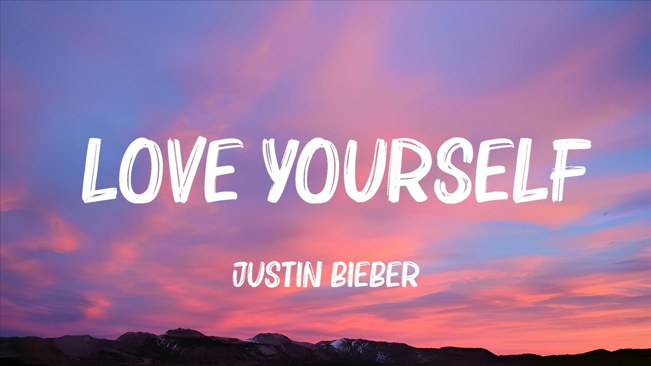 Justin Bieber - Love Yourself (Lyrics) | Charlie Puth, Ed Sheeran ...
