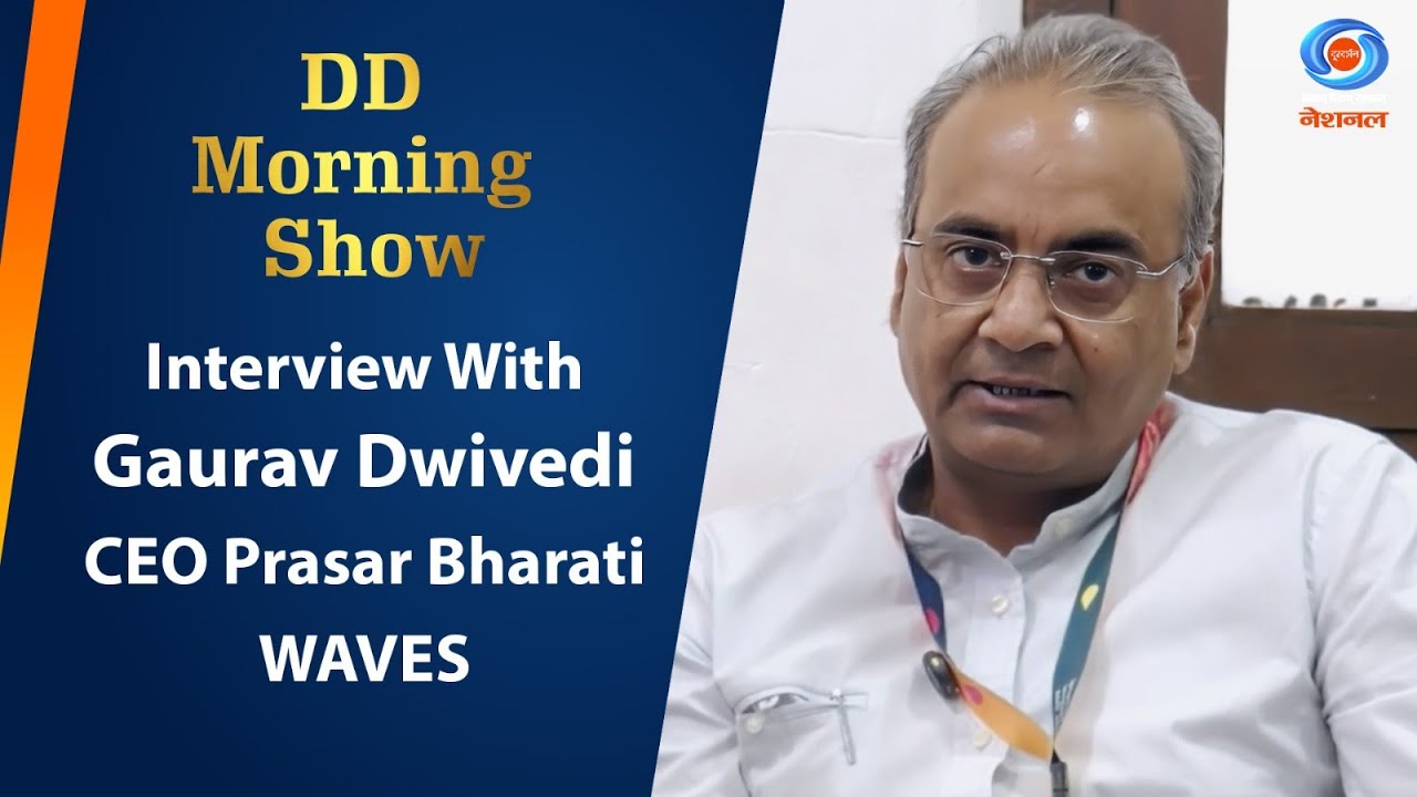 DD Morning Show | Interview With Gaurav Dwivedi CEO Prasar Bharati ...