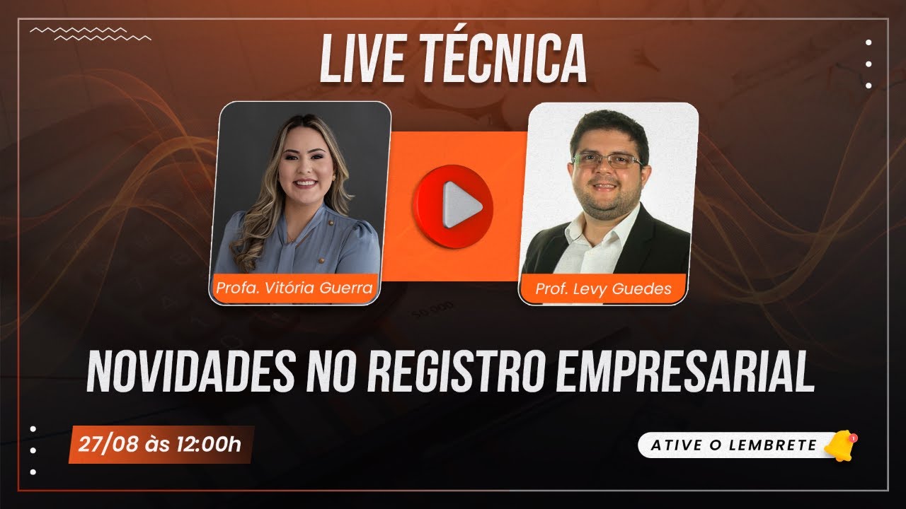 Novidades no Registro Empresarial com Profa. Vitória Guerra e Prof. Levy Guedes - YouTube