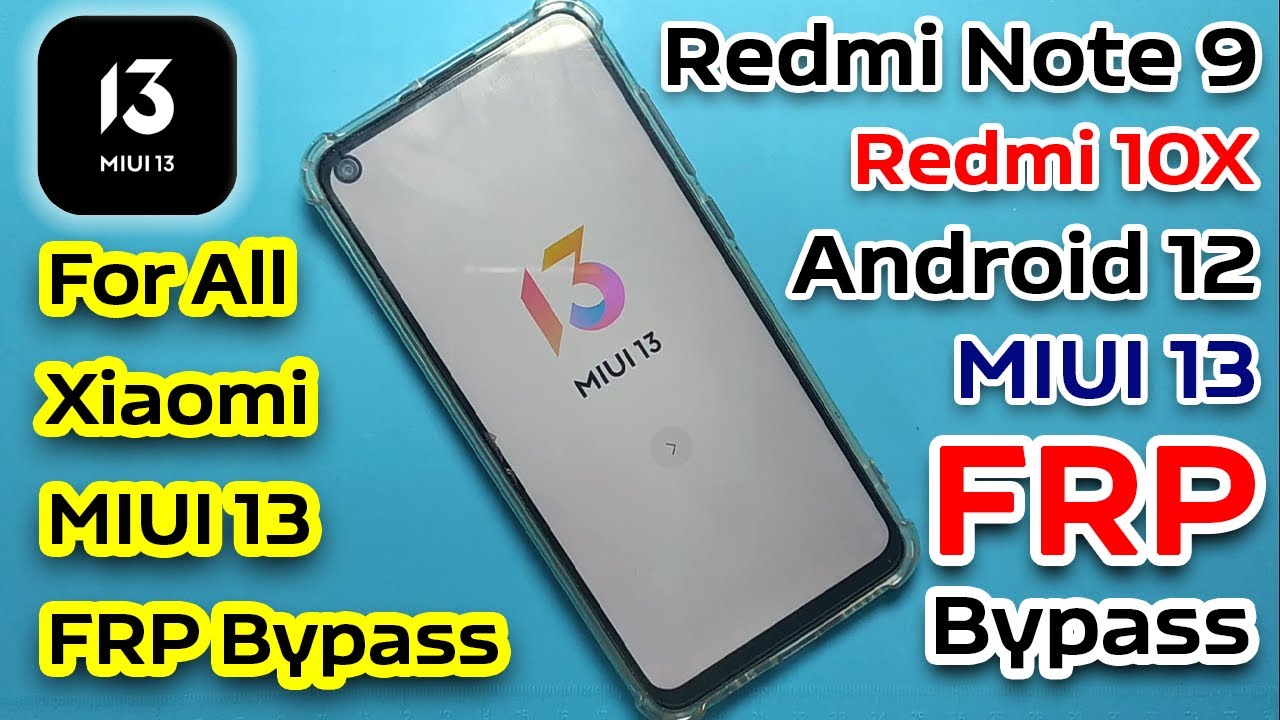 Redmi Note 9 FRP Bypass MIUI 13 Android 12, Redmi 10 4G FRP Bypass MIUI ...