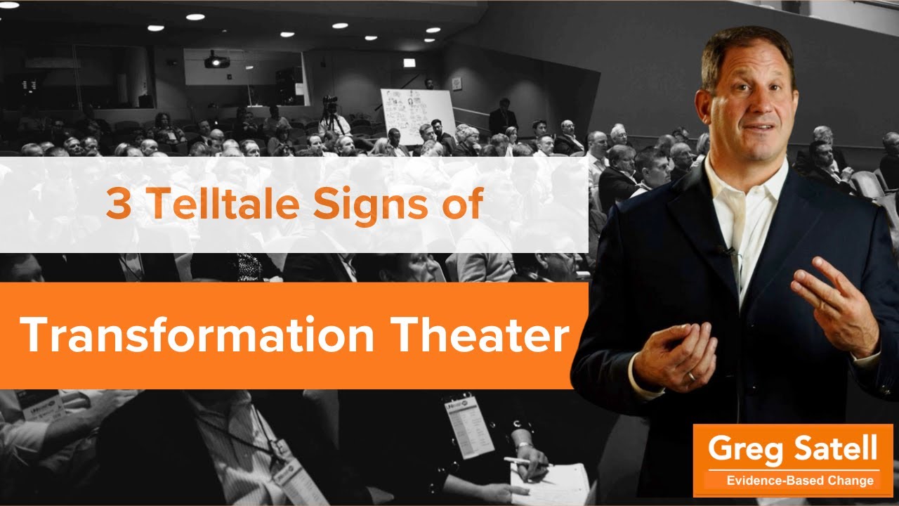 The 3 Telltale Signs of Transformation Theater - YouTube