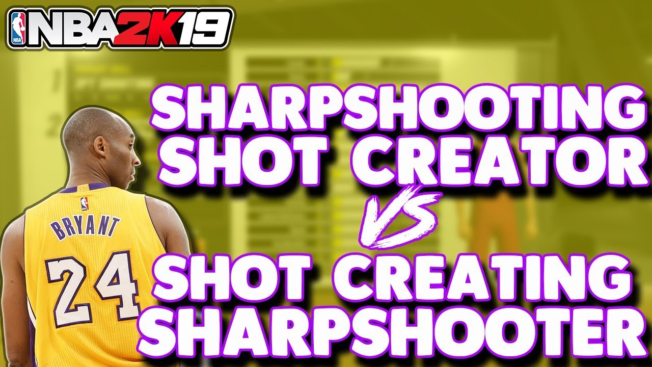 NBA 2K19 SHARPSHOOTING SHOT CREATOR VS SHOT CREATING SHARPSHOOTER ...