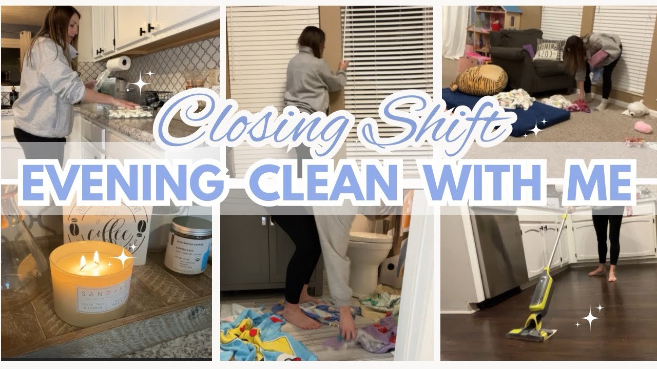 RELAXING EVENING CLEAN WITH ME | CLOSING SHIFT CLEANING | WORKING MOM ...