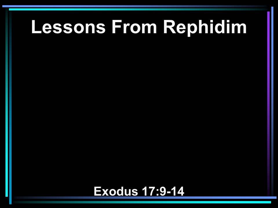Lessons From Rephidim - YouTube